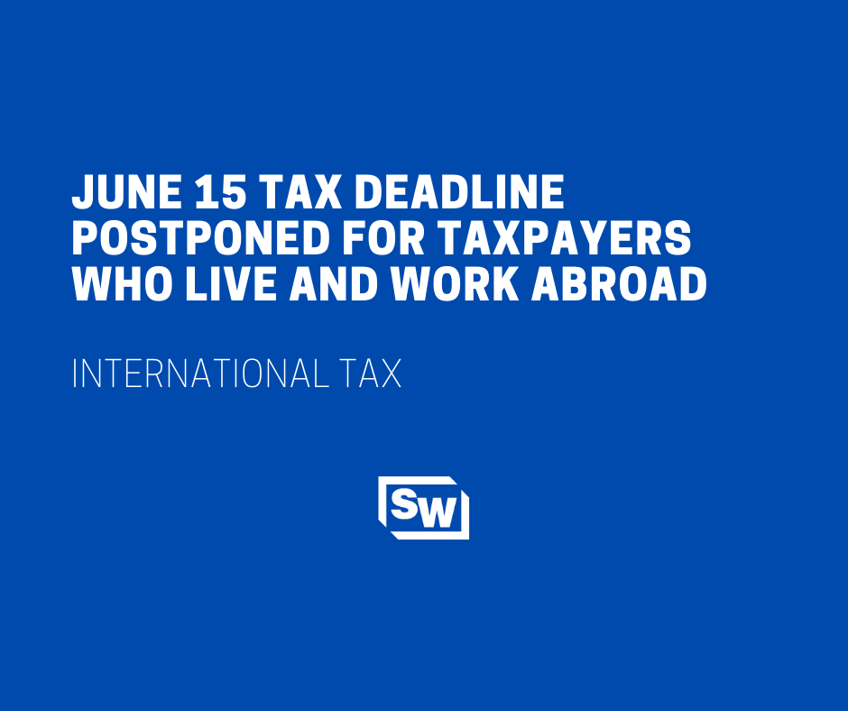 June 15 Tax Deadline Postponed | Sciarabba Walker & Co., LLP