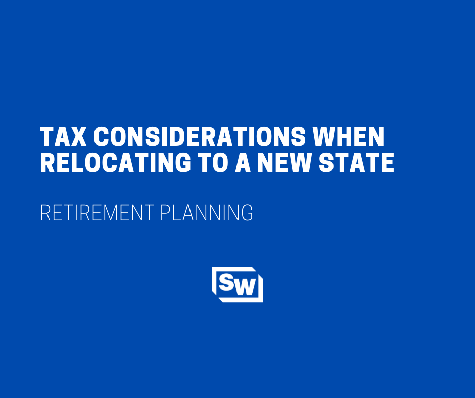 Tax Considerations When Relocating to a New State | Sciarabba Walker ...