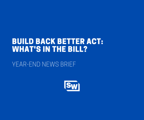 Build Back Better Act: What’s In The Bill? | Sciarabba Walker & Co., LLP