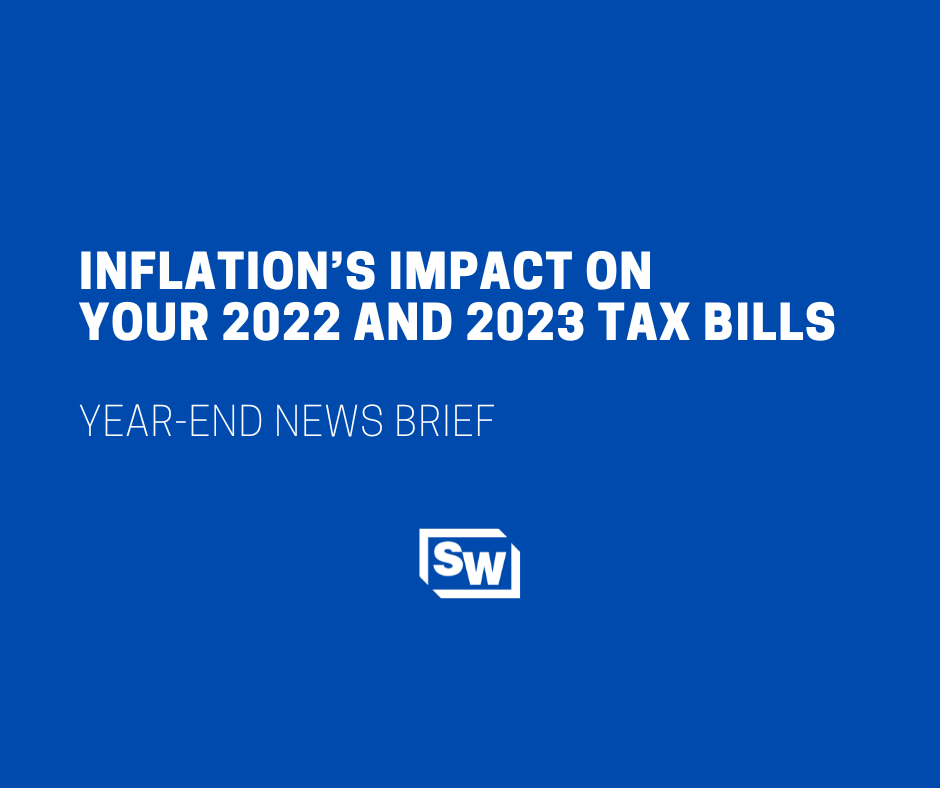 Inflation’s Impact on Your 2022 and 2023 Tax Bills | Sciarabba Walker ...